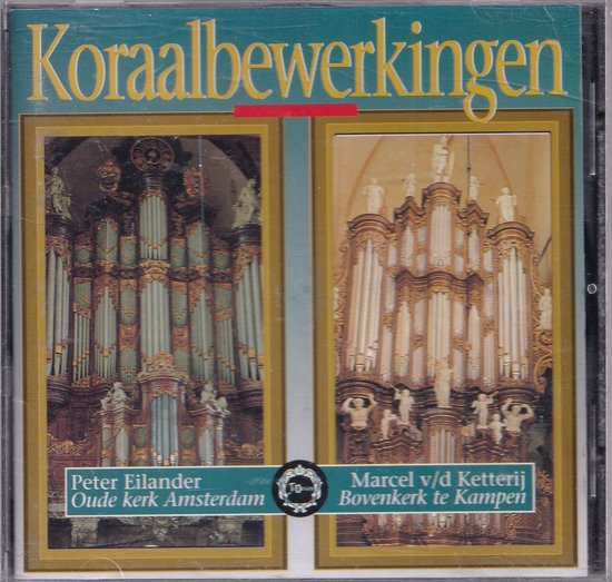 Koraalbewerkingen - Peter Eilander, Marcel van de Ketterij - Vanuit de Oude Kerk te... | bol