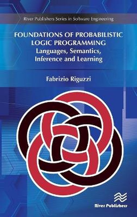 Foundations of Probabilistic Logic Programming | 9788770220187 ... Foundations of Probabilistic Logic Programming | 9788770220187 ...