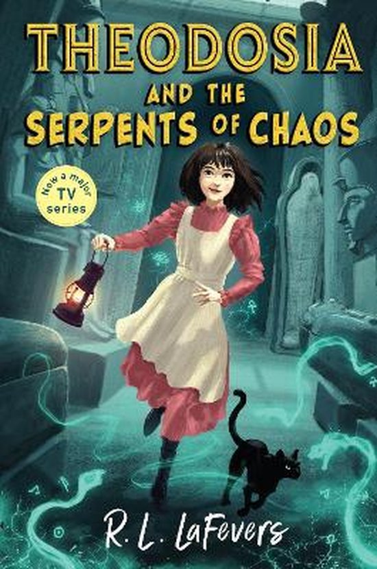 Theodosia- Theodosia and the Serpents of Chaos, Robin LaFevers ...