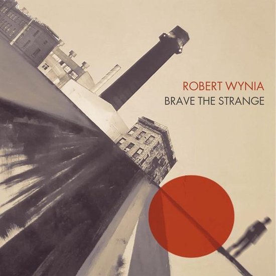 Brave The Strange, Robert Wynia | CD (album) | Muziek | bol.com
