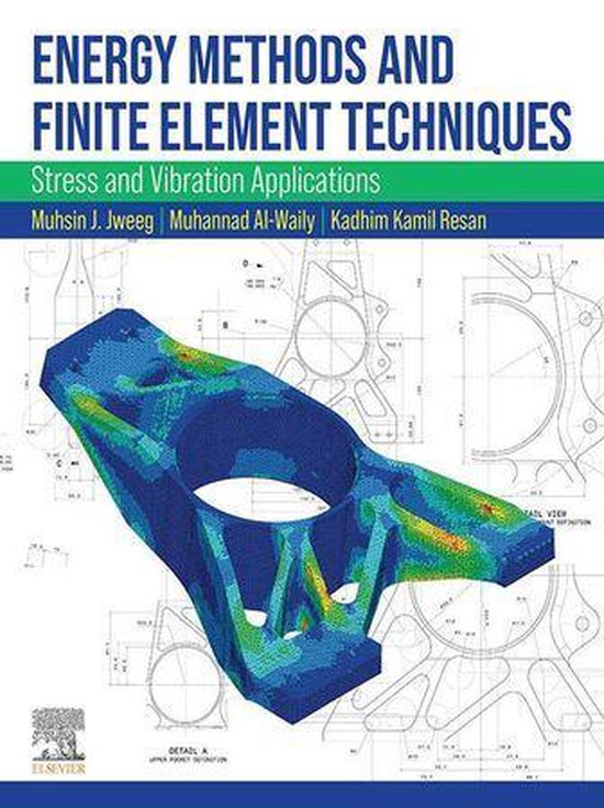 Energy Methods and Finite Element Techniques (ebook), Muhsin Jweeg | 9780323886512 |... | bol.com