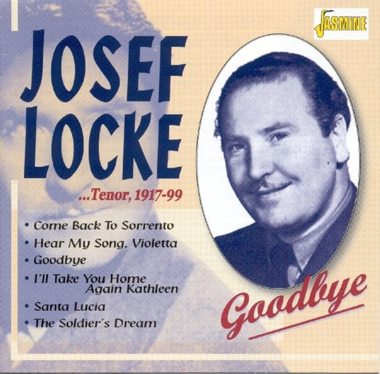 Josef Locke - ...Tenor, 1917-1999: Goodbye (CD), Josef Locke | Muziek | bol