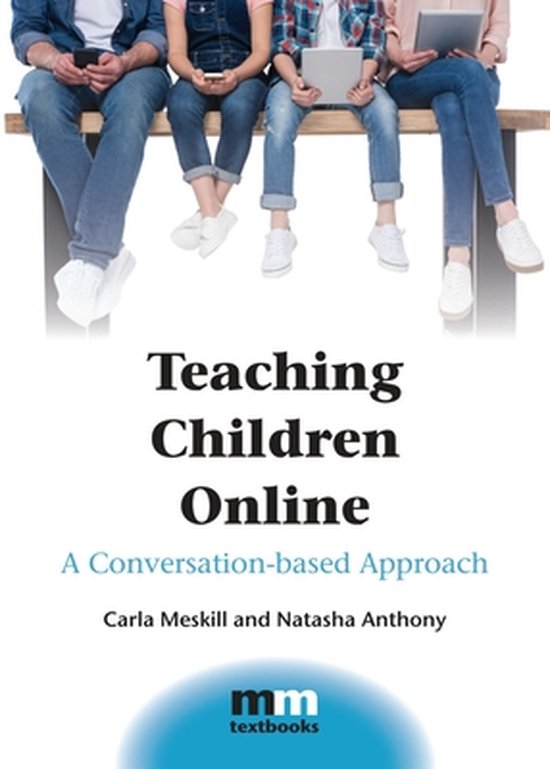 MM Textbooks 14 - Teaching Children Online (ebook), Dr. Carla Meskill ...