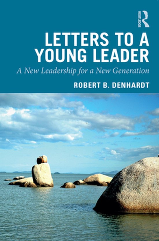 Letters to a Young Leader (ebook), Robert B. Denhardt | 9781000020632 ...