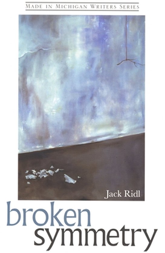 Broken Symmetry | 9780814333228 | Jack Ridl | Boeken | bol.com
