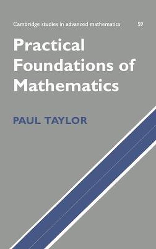 Practical Foundations of Mathematics | 9780521631075 | Paul Taylor ...