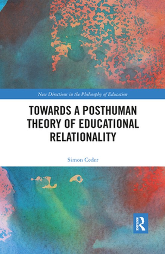 New Directions in the Philosophy of Education - Towards a Posthuman Theory of... | bol