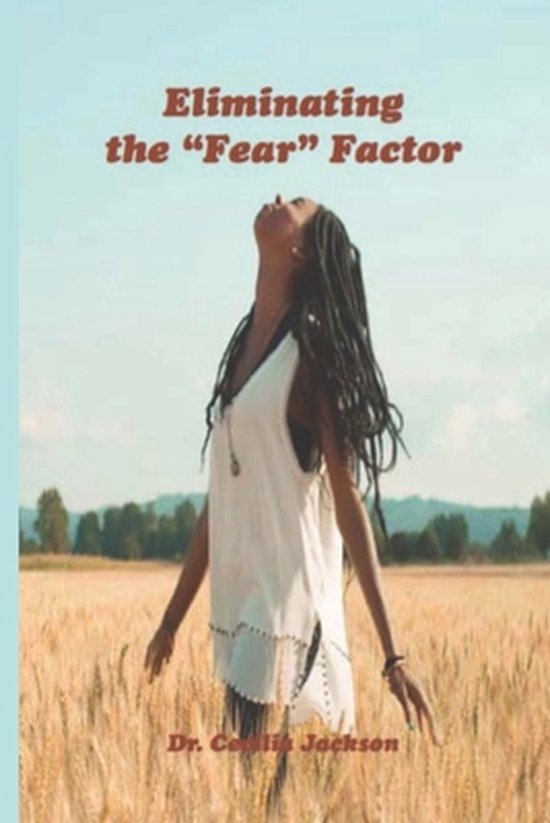Eliminating The Fear Factor | 9798637283958 | Cecilia Jackson | Boeken ...