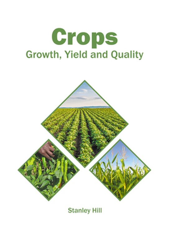 Crops: Growth, Yield and Quality | 9781647400637 | Boeken | bol