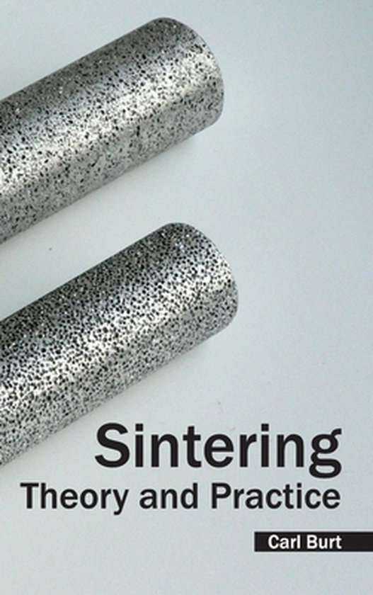 Sintering: Theory and Practice | 9781632384188 | Boeken | bol.com