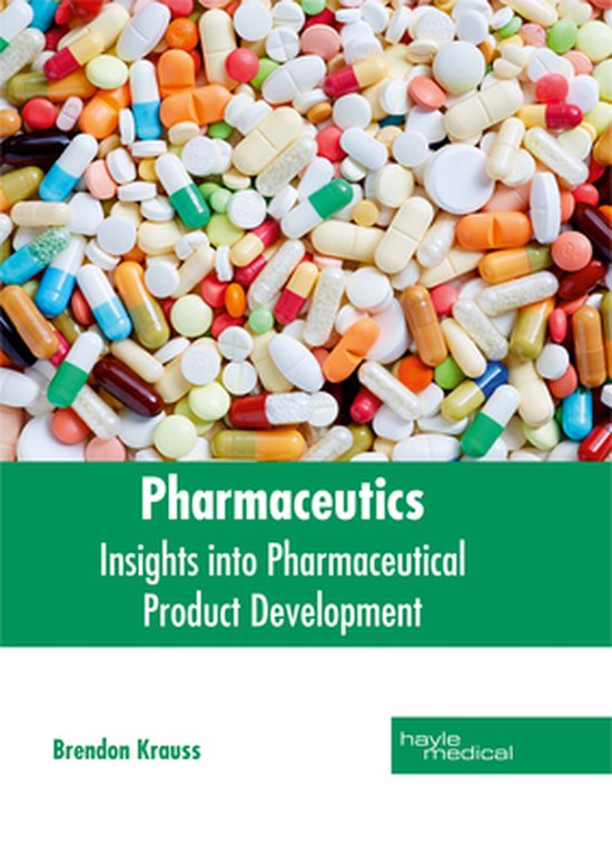 Pharmaceutics: Insights Into Pharmaceutical Product Development ...