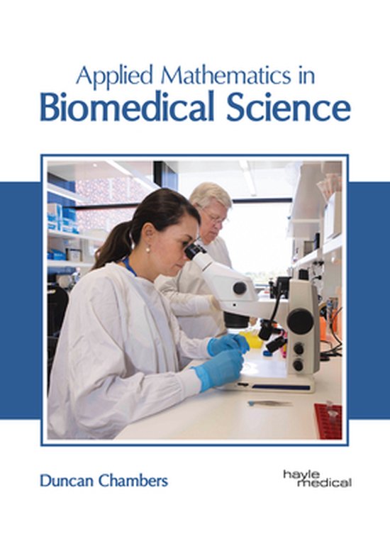 Applied Mathematics in Biomedical Science | 9781632418449 | Boeken | bol.com