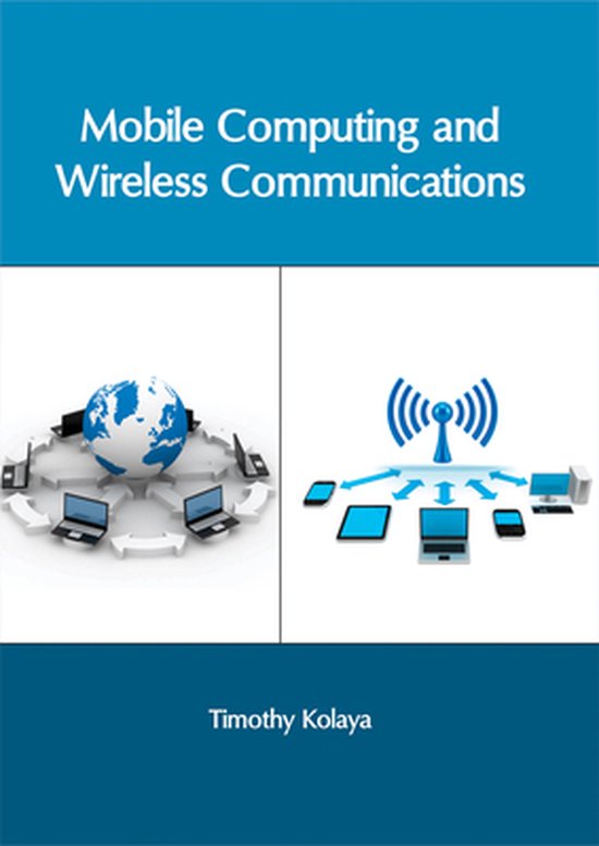 Mobile Computing And Wireless Communications 9781632405968 Boeken