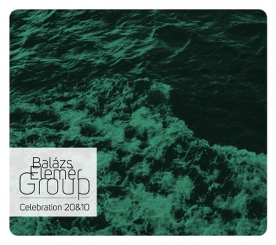 Balazs Elemer Group - Celebration 20&10 (CD), Balazs Elemer Group | Muziek | bol