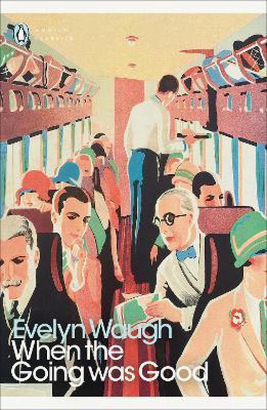 When the Going Was Good, Evelyn Waugh | 9780140182538 | Boeken | bol.com