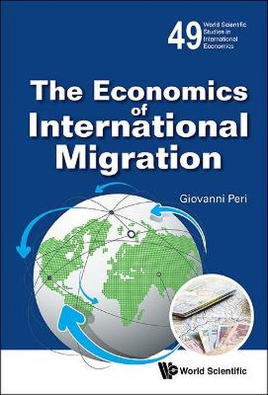 Economics Of International Migration, The | 9789814719896 | Giovanni ...