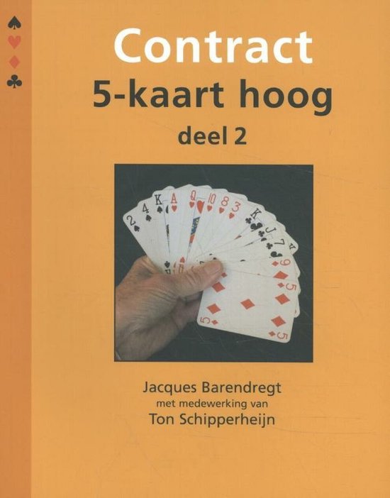 Contract 5-kaart hoog deel 2 | 9789491761454 | Jacques Barendregt ...