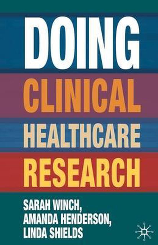 Doing Clinical Healthcare Research | 9781403988218 | Dr Sarah Winch ...
