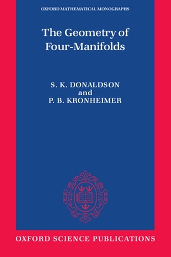 Geometry Of Four-Manifolds | 9780198502692 | S. K. Donaldson | Boeken ...