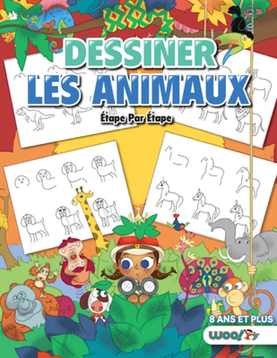 Dessiner les Animaux, Etape par Etape, Woo! Jr. Kids Activities ...