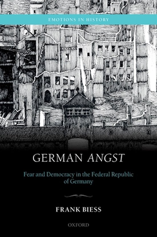 German Angst | 9780198714187 | Frank Biess | Boeken | bol.com