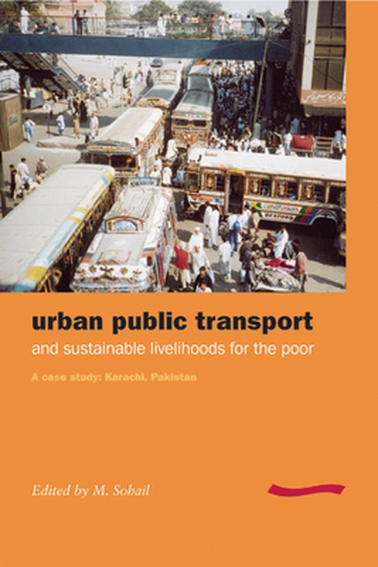 Urban Public Transport and Sustainable Livelihoods for the Poor: A case ...