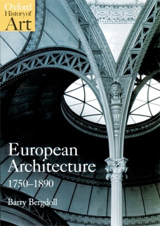 European Architecture 1750-1890, Barry Bergdoll | 9780192842220 ...