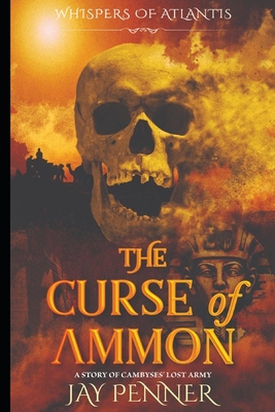 Whispers of Atlantis-The Curse of Ammon, Jay Penner | 9798630000477 ...