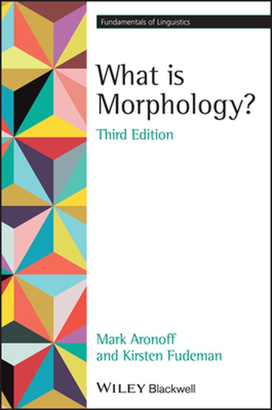 What is Morphology? 3rd edition | 9781119715207 | M Aronoff | Boeken ...
