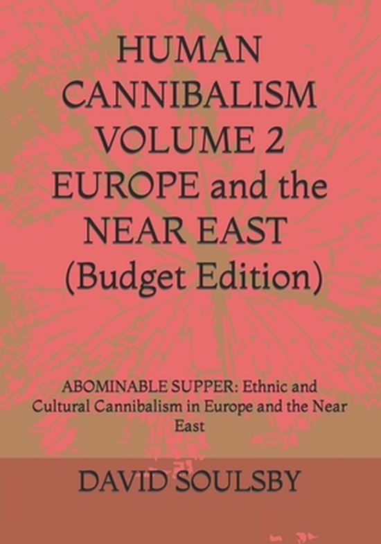 HUMAN CANNIBALISM VOLUME 2 Budget Edition, David Soulsby ...