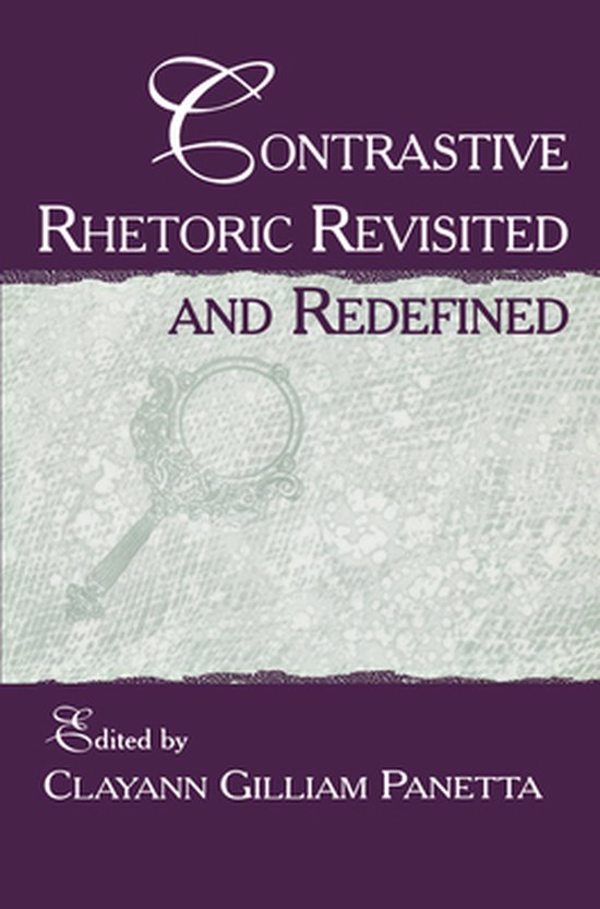 Contrastive Rhetoric Revisited and Redefined (ebook), Panetta, Clayann ...