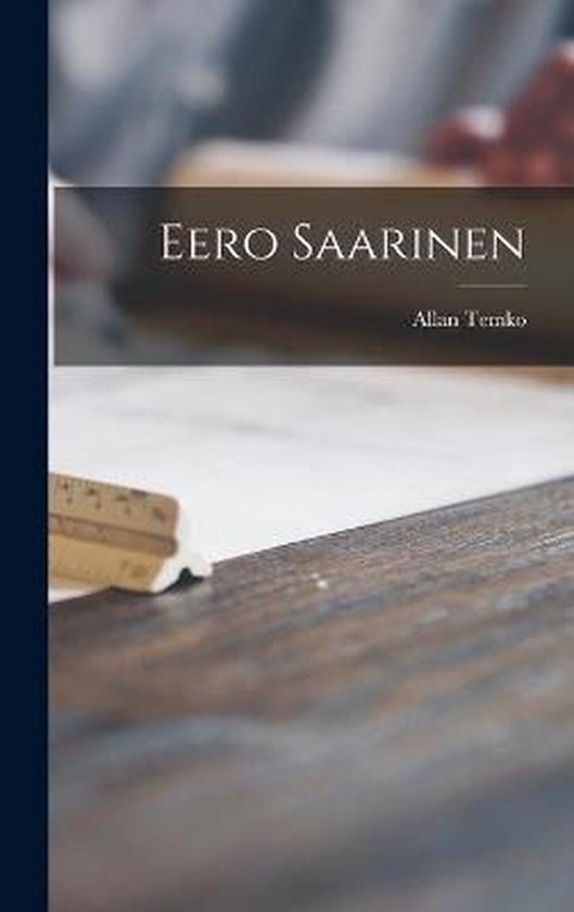 Eero Saarinen, Allan Temko | 9781013407260 | Boeken | bol.com
