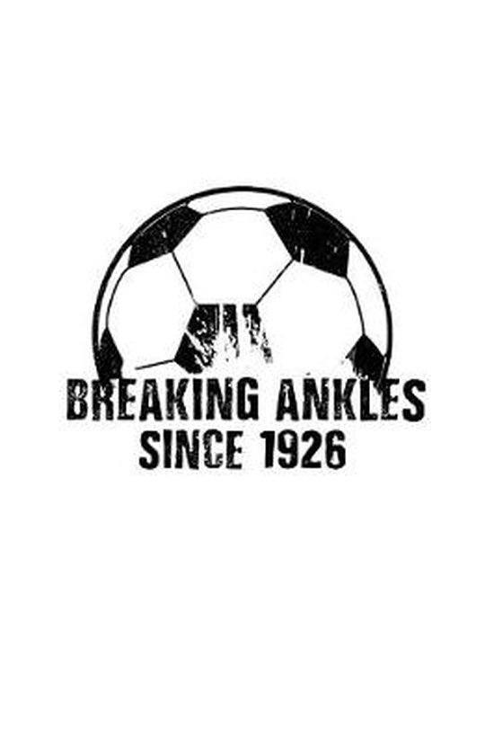 Breaking Ankles Since 1926 | 9781979576116 | Dartan Creations | Boeken ...