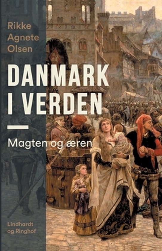 Danmark i verden. Magten og aeren | 9788726534481 | Rikke Agnete Olsen | Boeken | bol.com