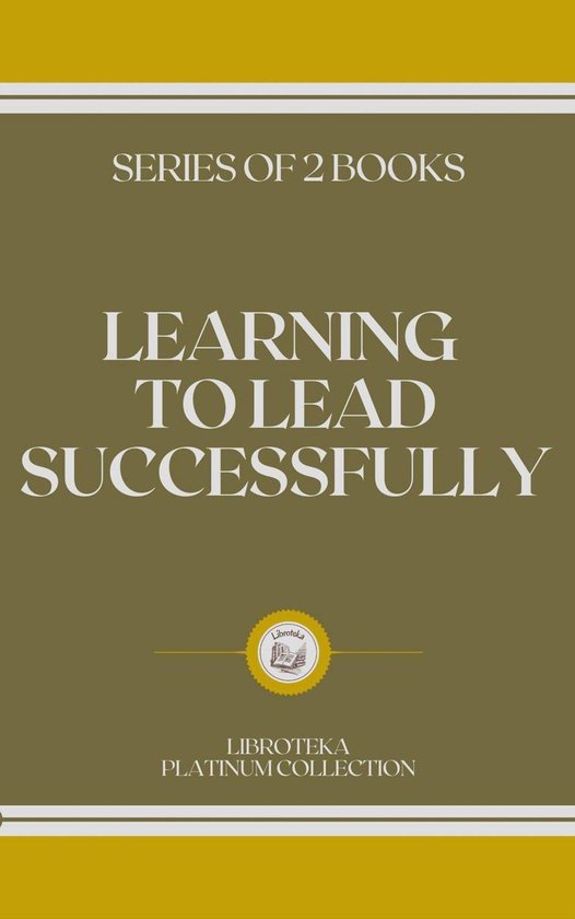 LEARNING TO LEAD SUCCESSFULLY (ebook), LIBROTEKA | 1230005207497 ...