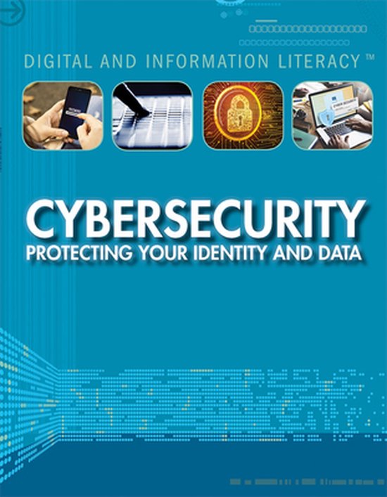 Digital and Information Literacy - Cybersecurity (ebook), Mary-Lane ...