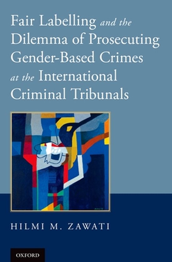 Fair Labelling and the Dilemma of Prosecuting Gender-Based Crimes at ...