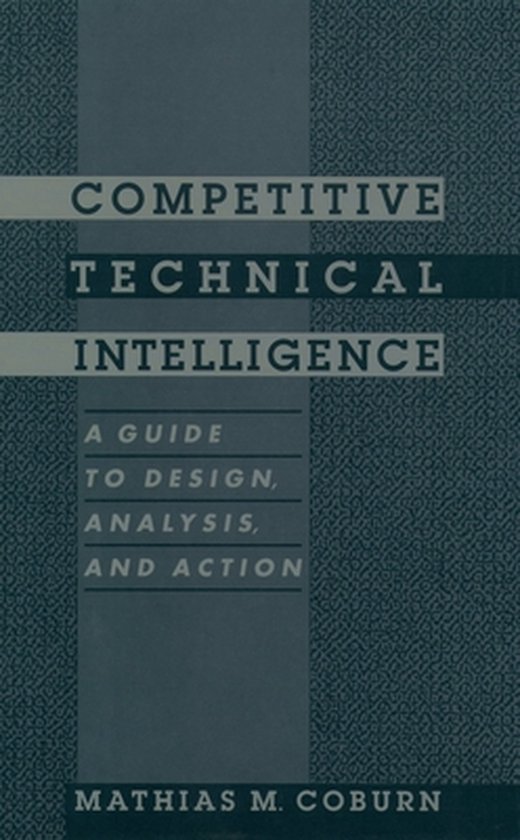 Competitive Technical Intelligence | 9780841235151 | Mathias M. Coburn ...
