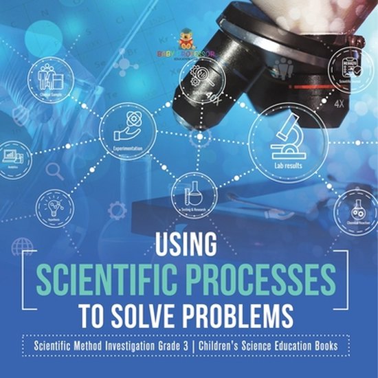 Using Scientific Processes to Solve Problems Scientific Method ...