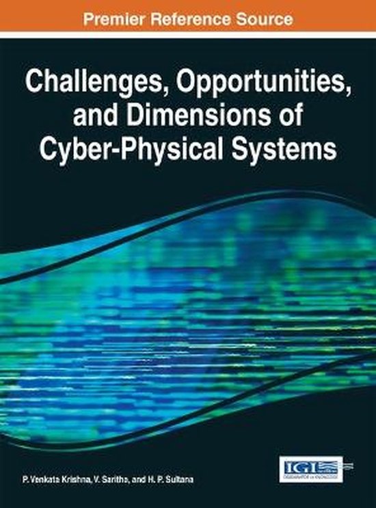 Challenges, Opportunities, and Dimensions of Cyber-Physical Systems, P ...