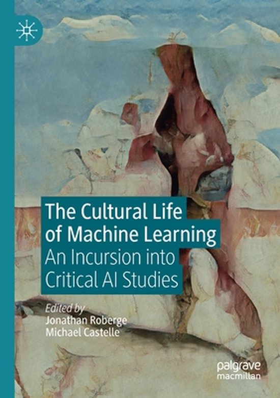 The Cultural Life of Machine Learning | 9783030562885 | Boeken | bol.com