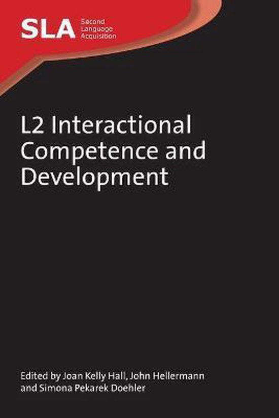 L2 Interactional Competence And Development | 9781847694058 | John Hellermann | Boeken | bol