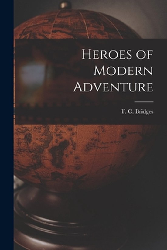 Heroes of Modern Adventure | 9781014996510 | Boeken | bol.com