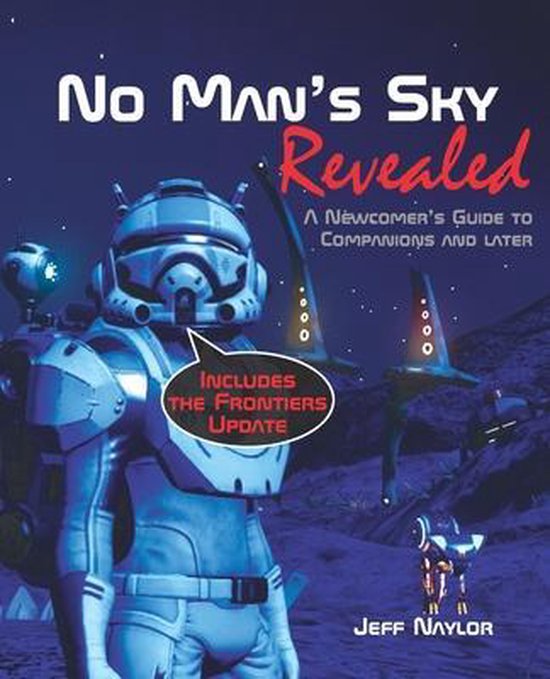 No Man's Sky Revealed, Jeff Naylor | 9780993487149 | Boeken | bol