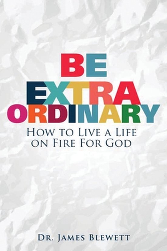 Be Extraordinary, James Blewett | 9781983206511 | Boeken | bol