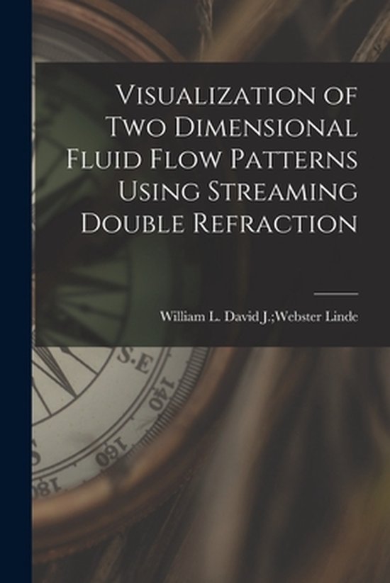 Visualization of Two Dimensional Fluid Flow Patterns Using Streaming ...