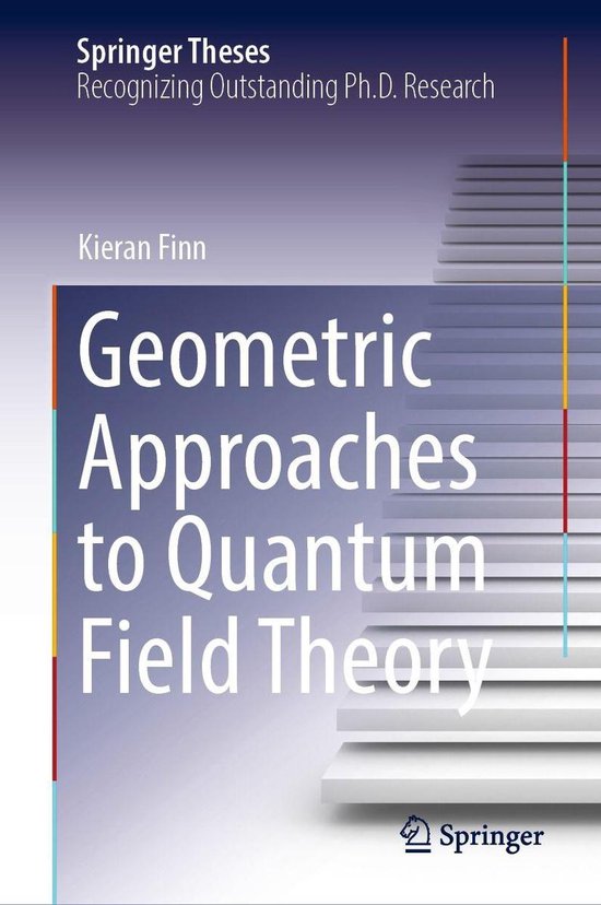 Springer Theses - Geometric Approaches to Quantum Field Theory (ebook), Kieran Finn |... | bol.com