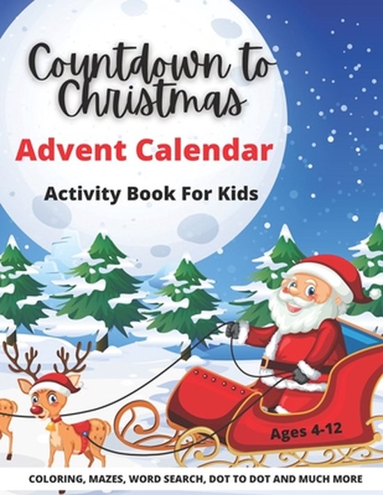 Countdown to Christmas Advent Calendar Activity Book For Kids: 72 ...