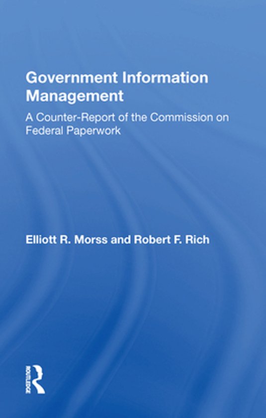 Government Information Management (ebook), Elliott R. Morss ...