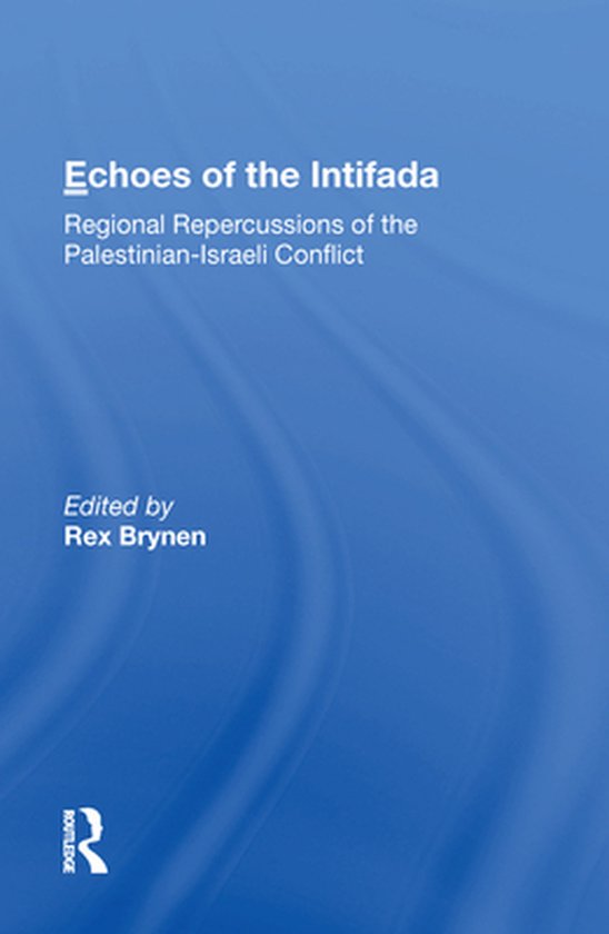 Echoes Of The Intifada (ebook), Rex Brynen | 9780429714917 | Boeken | bol